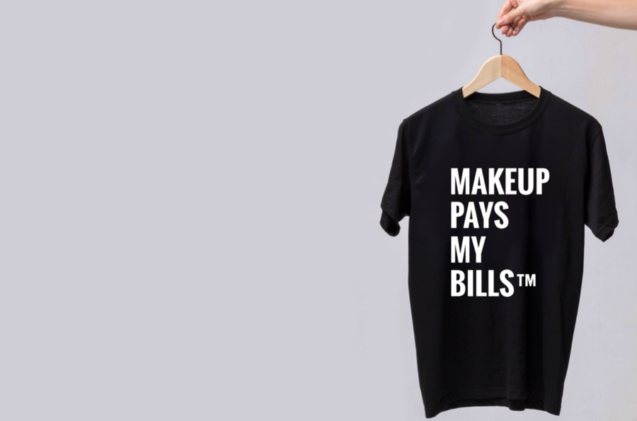 MAKEUP PAYS MY BILLS